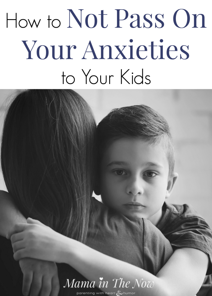 Parental Anxiety How To Not Pass On Your Anxieties To Your Kids